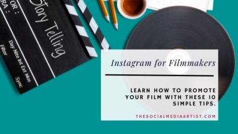10 Easy Ways to Use Instagram for Filmmakers - Social Media Marketing ...